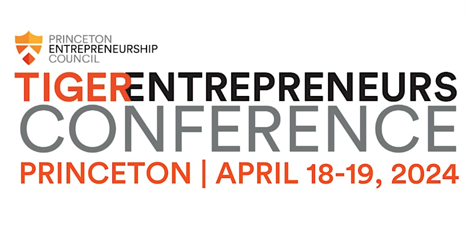 Princeton Tiger Entrepreneurs Conference 2024